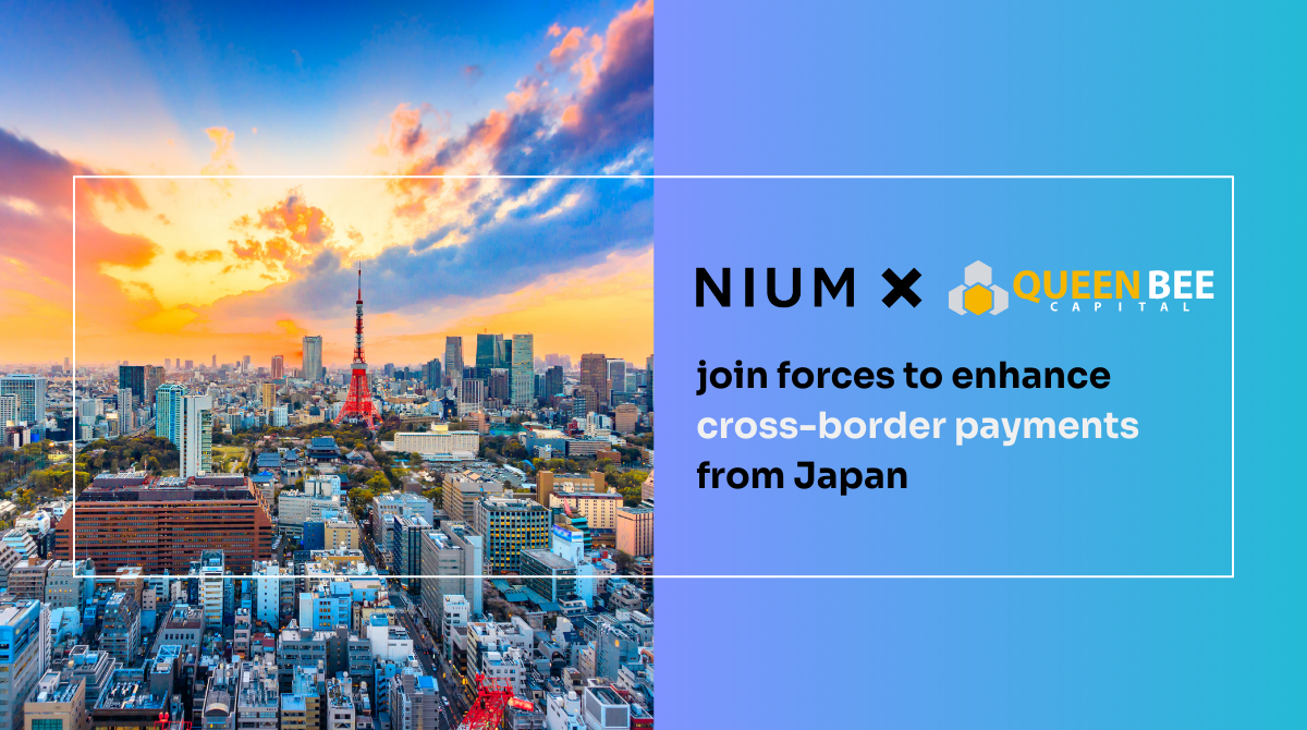 Queen Bee Capital and Nium Enhance Cross-Border Payments from Japan - Nium