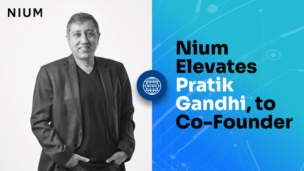Nium's Chief Operating Officer becomes Co-Founder - Nium